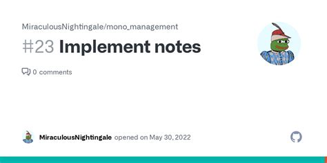 Implement Notes Issue 23 MiraculousNightingale Mono Management