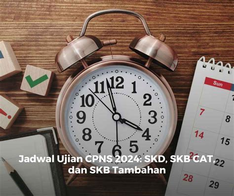 Jadwal Ujian CPNS SKD SKB CAT Dan SKB Tambahan DUNIA PENDIDIK