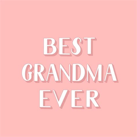 Premium Vector Best Grandma Ever Hand Lettering On Blusp Nink