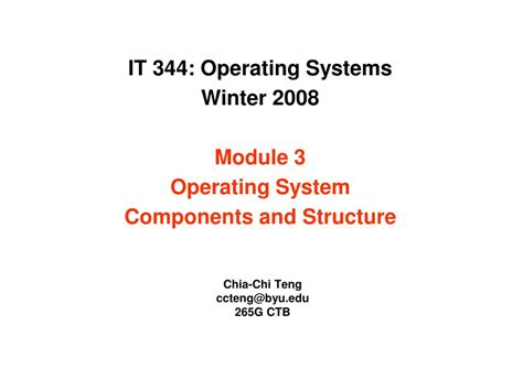 Ppt It 344 Operating Systems Winter 2008 Module 3 Operating System Components And Structure