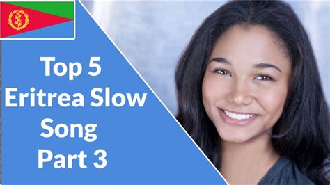 Top 5 Tigrinya Love Slow Music Eritrean Music Part 3 Youtube