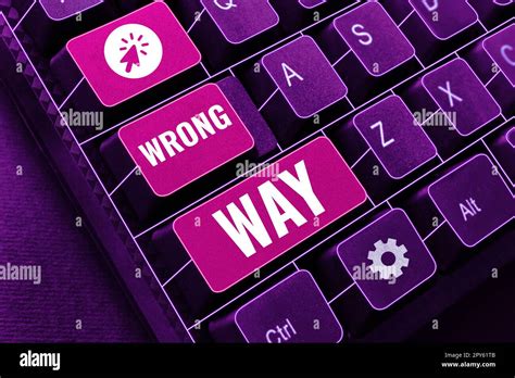 Conceptual Display Wrong Way Business Approach Taking An Unsuitable Or