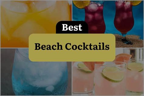 27 Beach Cocktails To Sip In The Sun And Sand Dinewithdrinks