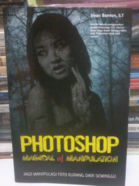 Jual Original Photoshop Magical Of Manipulation Jago Manipulasi Foto