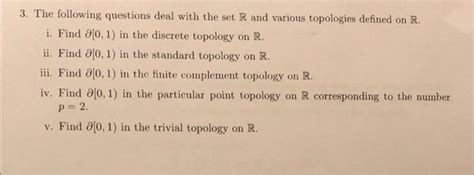 Solved The Following Questions Deal With The Set R And Chegg