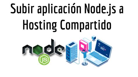 Subir aplicación Node js a Hosting Compartido ConfiguroWeb
