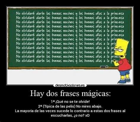 Hay dos frases mágicas Desmotivaciones