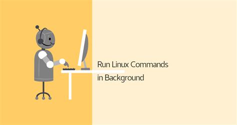 How To Run Linux Commands In Background Linuxize