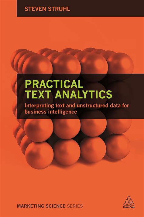 Practical Text Analytics Interpreting Text And Unstructured Data For Business Intelligence