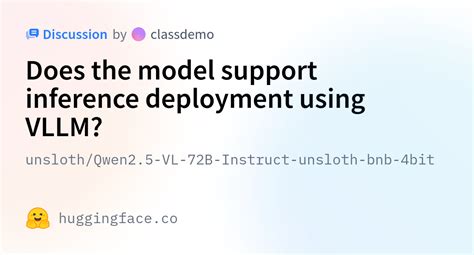 Unsloth Qwen VL B Instruct Unsloth Bnb Bit Does The Model Support Inference Deployment