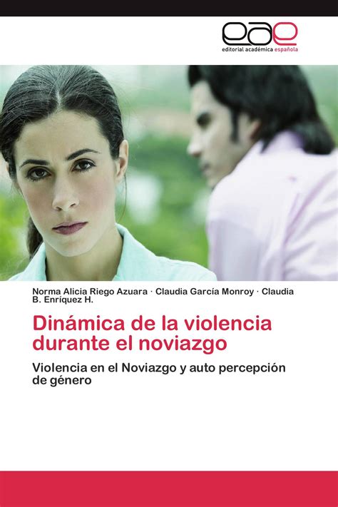 Dinámica De La Violencia Durante El Noviazgo