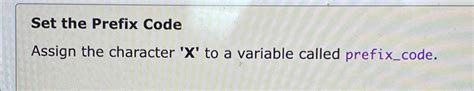 solved set the prefix codeassign the character x ﻿to a
