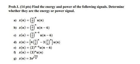 Solved Prob 1 14 Pts Find The Energy And Power Of The Chegg