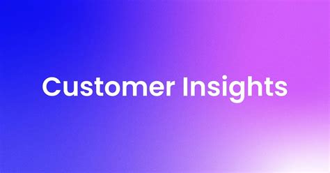 What Are Customer Insights Marketing Explained