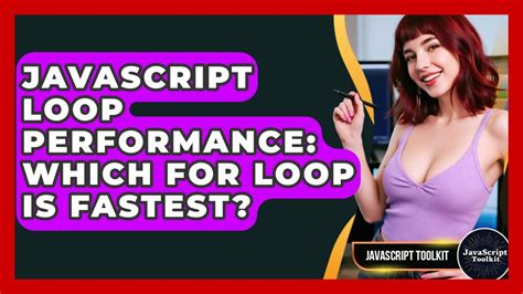Javascript Loop Performance Which For Loop Is Fastest Javascript
