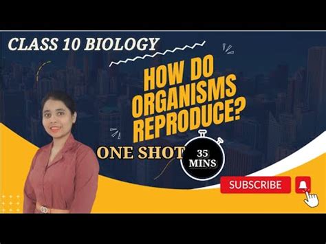 How Do Organisms Reproduce One Shot 30 Minutes NCERT Class 10th