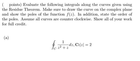 Solved Points Evaluate The Following Integrals Along The Chegg