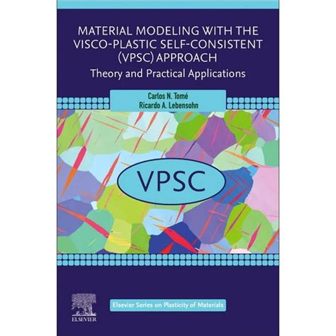 Elsevier Plasticity Of Materials Material Modeling With The Visco Plastic Self Consistent Vpsc