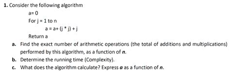 Solved Consider The Following Algorithm A For J To Chegg