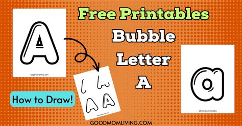 Bubble Letter A Free Printables And How To Draw Good Mom Living