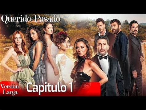 Querido pasado capitulo 1 versión larga sevgili gecmis Artofit