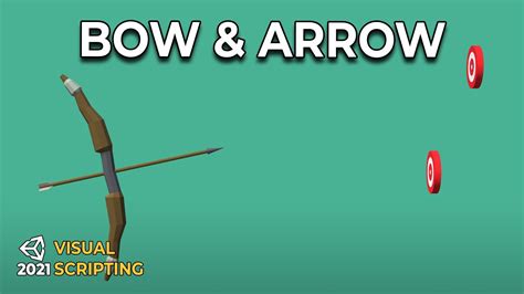 Bow And Arrow In Unity With Visual Scripting Youtube