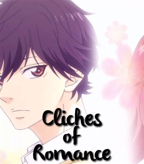 Clichés Of Romance Anime Amino