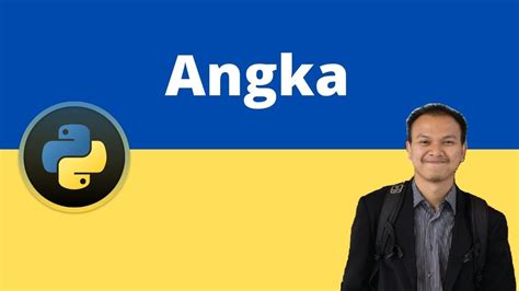 7 Tutorial Python Untuk Pemula Angka Youtube