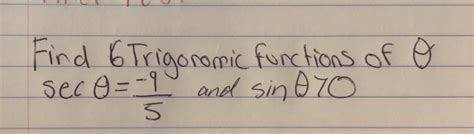 Solved Find 6 Trigonomic Functions Of Seco 1 And Sin Aro O