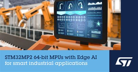 st unveils new industry 4 0 ready edge ai ic aei