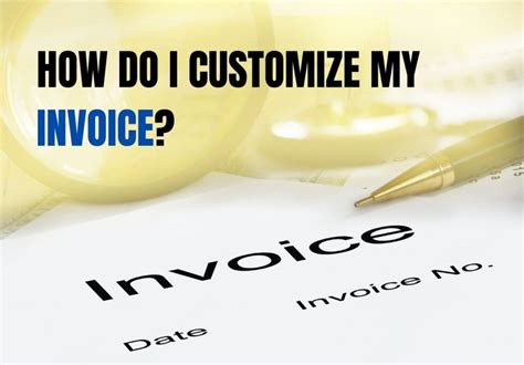 How Do I Customize My Invoice