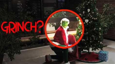 The Grinch Got Caught On Camera Youtube