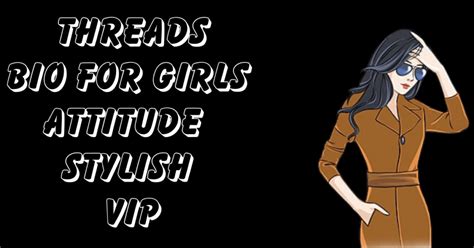 1700 Threads Bio For Girls Attitude Stylish Threads Bio Idea