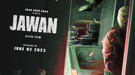 Jawan Official Motion Poster Shah Rukh Khan Atlee Kumar 2nd June 2023 YouTube