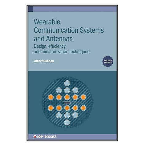 قیمت و خرید کتاب Wearable Communication Systems And Antennasاثر Albert Sabban انتشارات مؤلفين طلايي