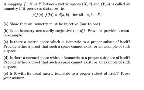 A Mapping F X Y Between Metric Spaces Xd And Y P Is Called An Isometry