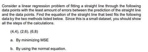 Solved Consider A Linear Regression Problem Of Fitting A Chegg