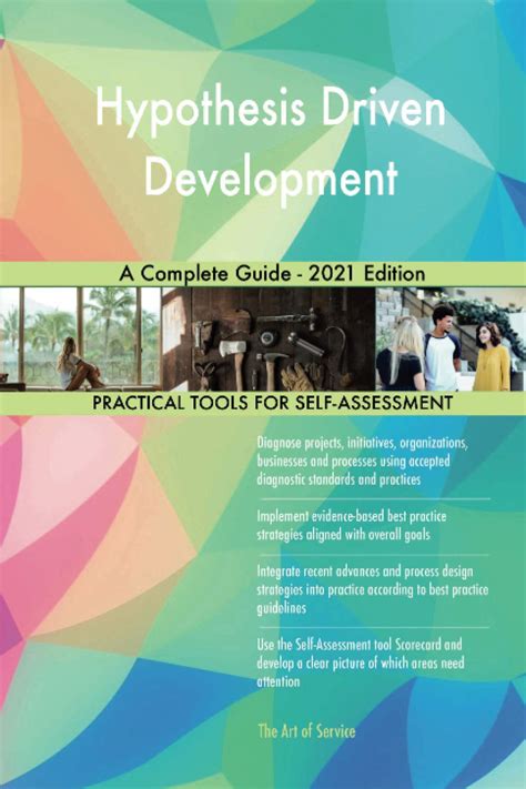 Hypothesis Driven Development A Complete Guide 2021 Edition The Art