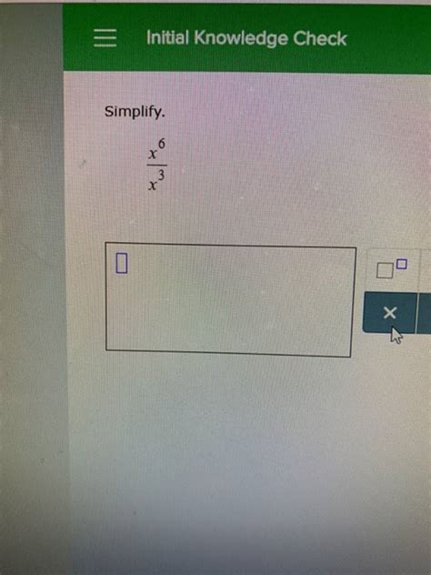 Solved Initial Knowledge Check Simplify 3 Initial Knowledge Check
