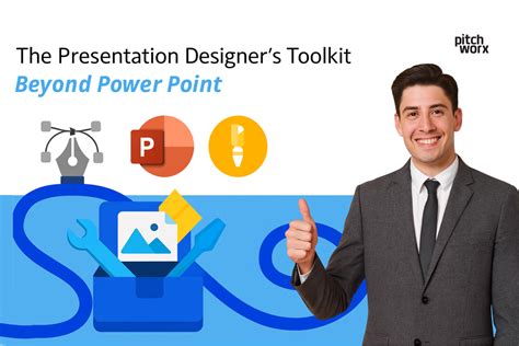 The Presentation Designers Toolkit Beyond Powerpoint