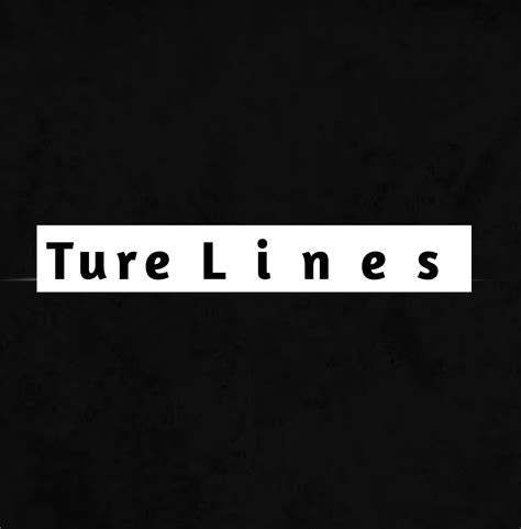 Ture L I N E S ヅ