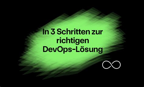 3 Steps To The Right Devops Solution Polygran Gmbh