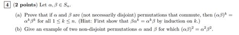 Solved 2 points Let α βSn a Prove that if α and β are Chegg com
