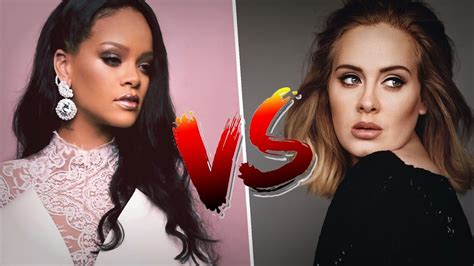 Rihanna Vs Adele Comparison Celebrity Clash Youtube