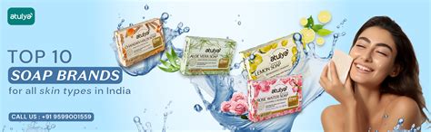 Top 10 Soap Brands For All Skin Types In India Atulya