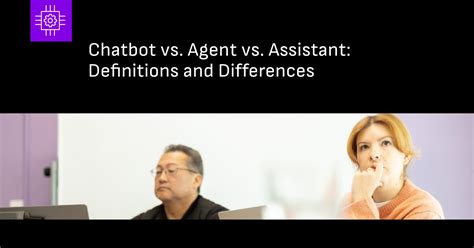 Chatbot Vs Agent Vs Assistant Definitions And Differences Moveworks