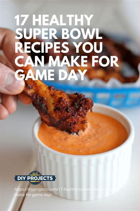 Healthy Super Bowl Recipes For Game Day