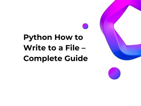 Python How To Write To A File Complete Guide