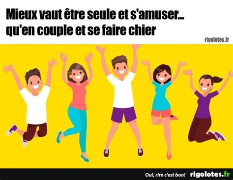 Mieux vaut être seule et s amuser Blagues et les meilleures images