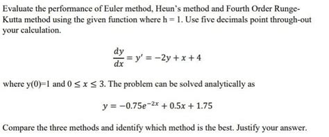 Solved Evaluate The Performance Of Euler Method Heun S Chegg